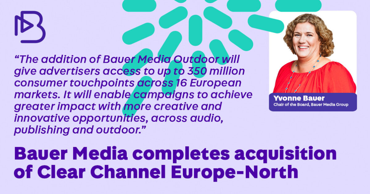 Bauer Media completes acquisition of Clear Channel Europe-North - Bauer ...